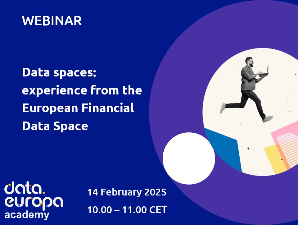 Webinar ‘Data spaces: experience from the European Financial Data Space’ | data.europa.eu